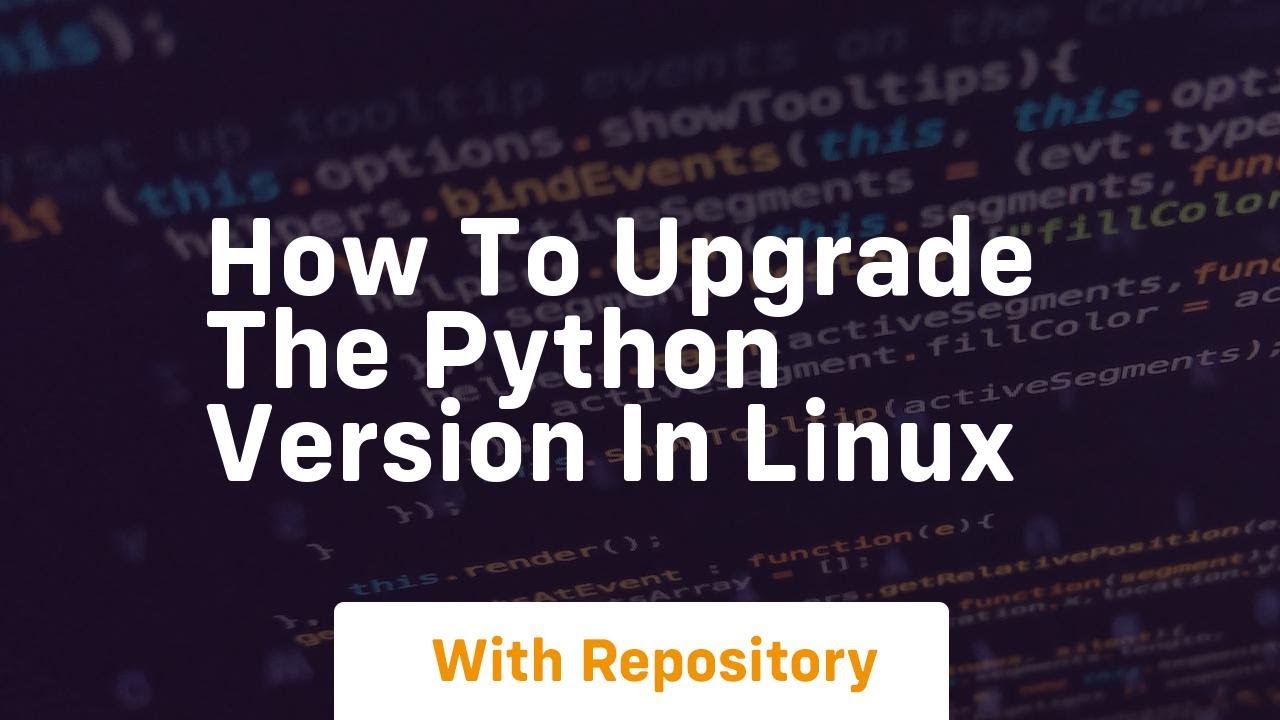 How To Upgrade The Python Version In Linux Youtube