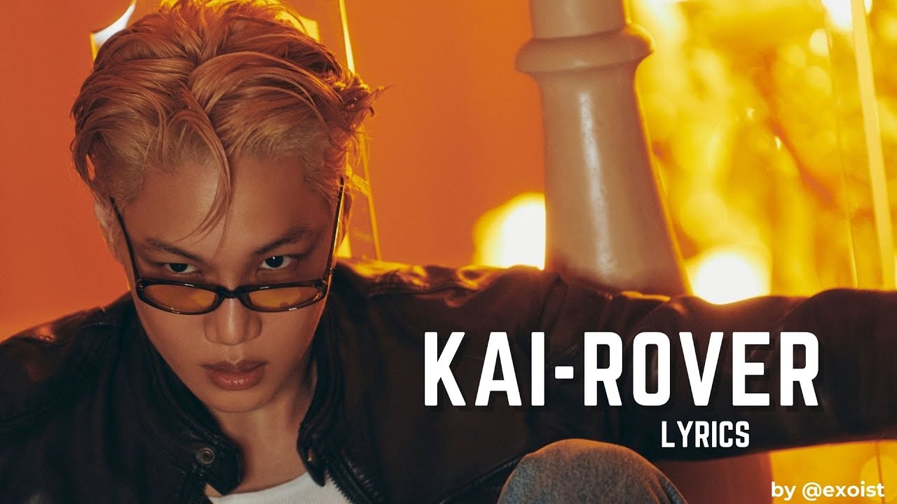 Kai Rover Korean English Romanized Lyrics Youtube