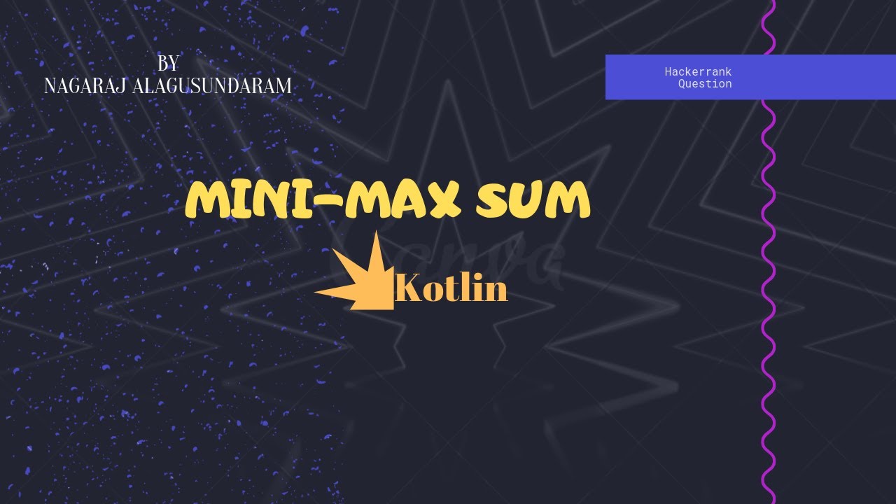Mini Max Sum Kotlin Hackerrank Youtube