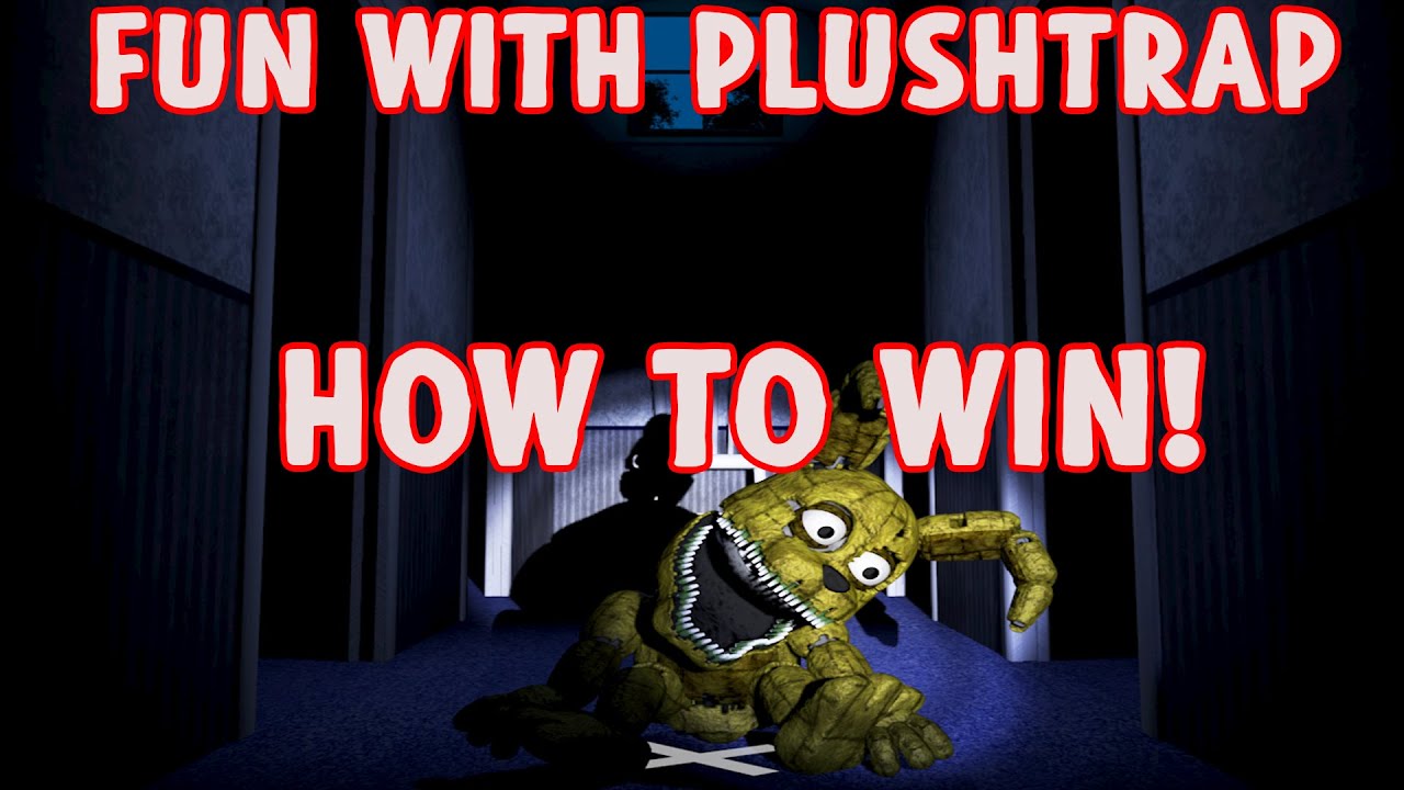 Fun With Plushtrap How To Win Youtube