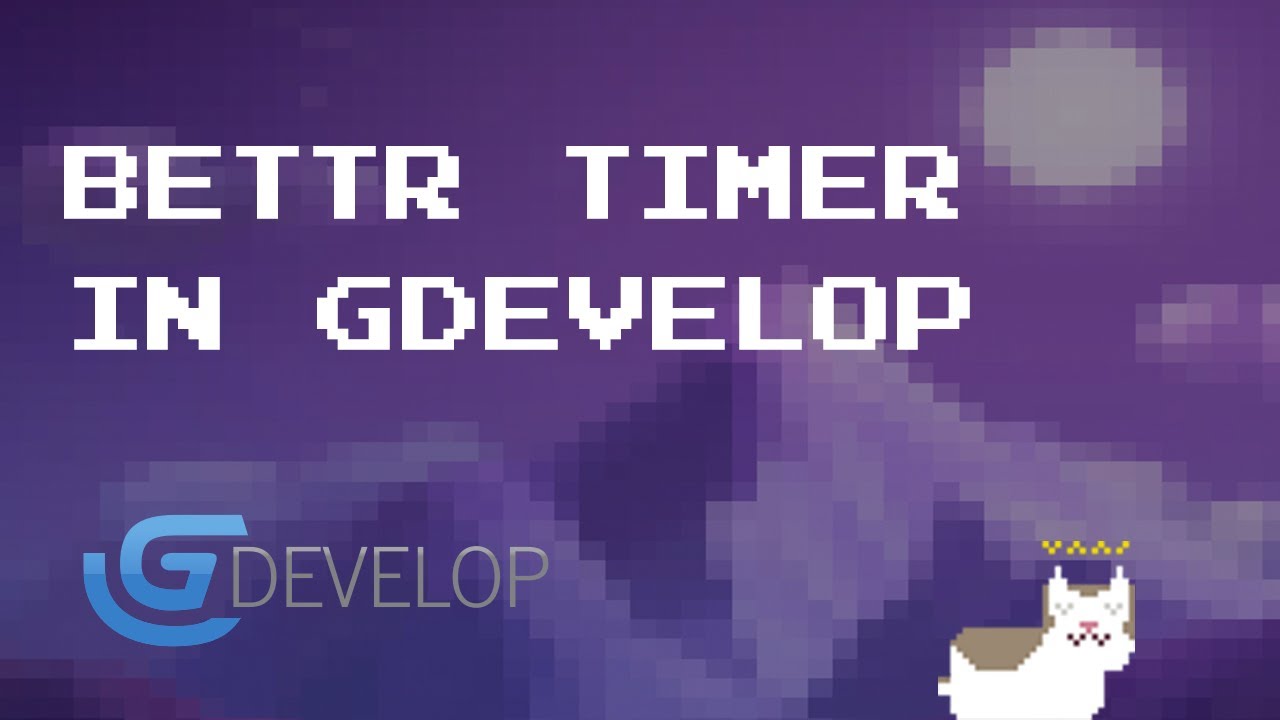Better Timer In Gdevelop Youtube