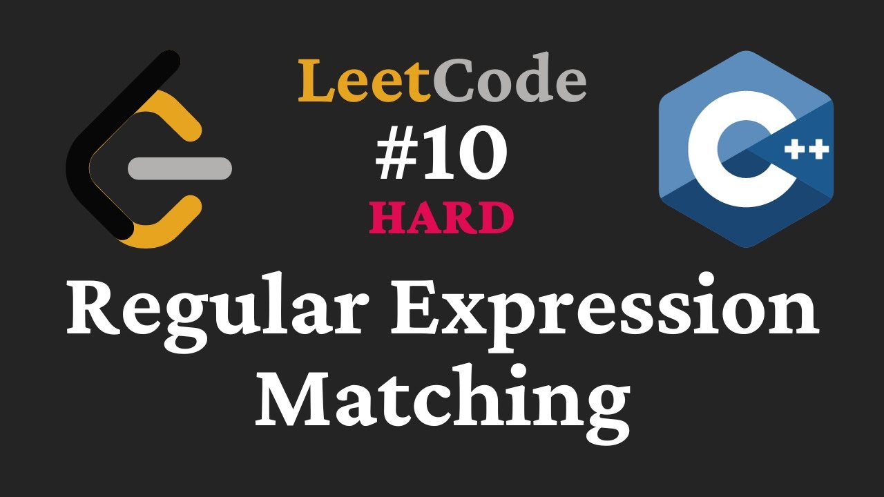 Regular Expression Matching Leetcode 10 C Youtube