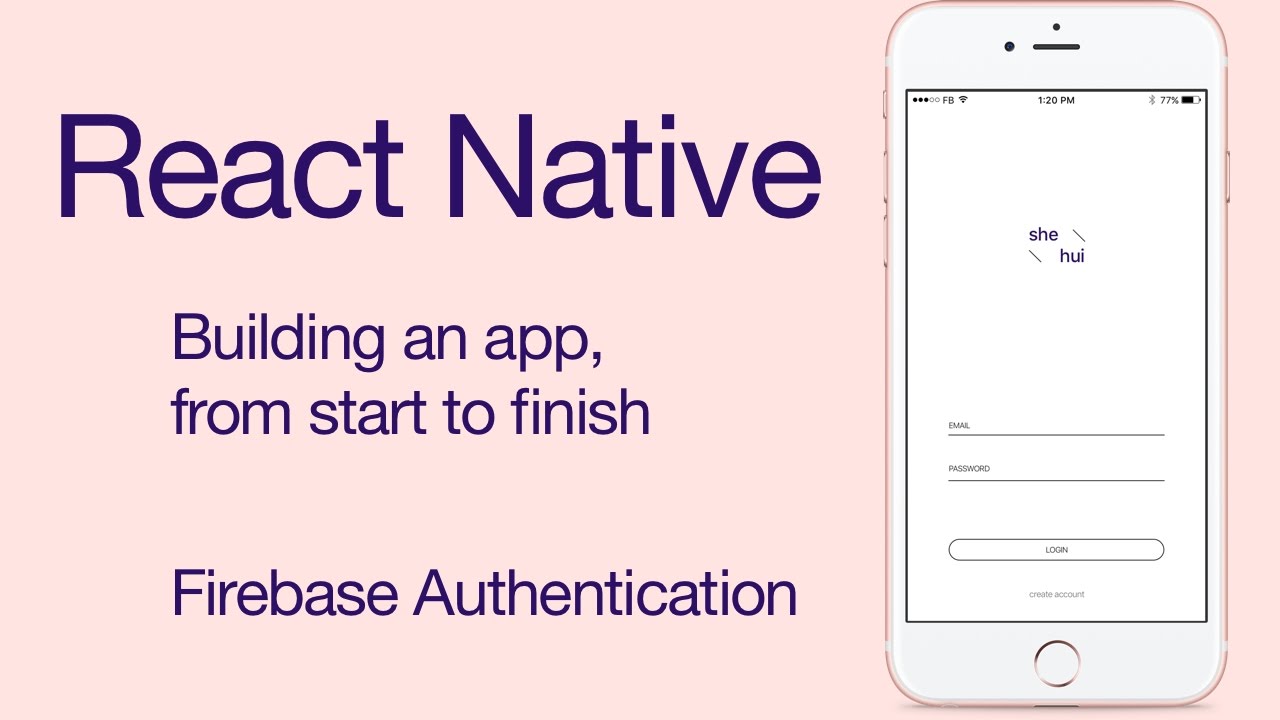 React Native Firebase Authentication Build An Iphone App From
