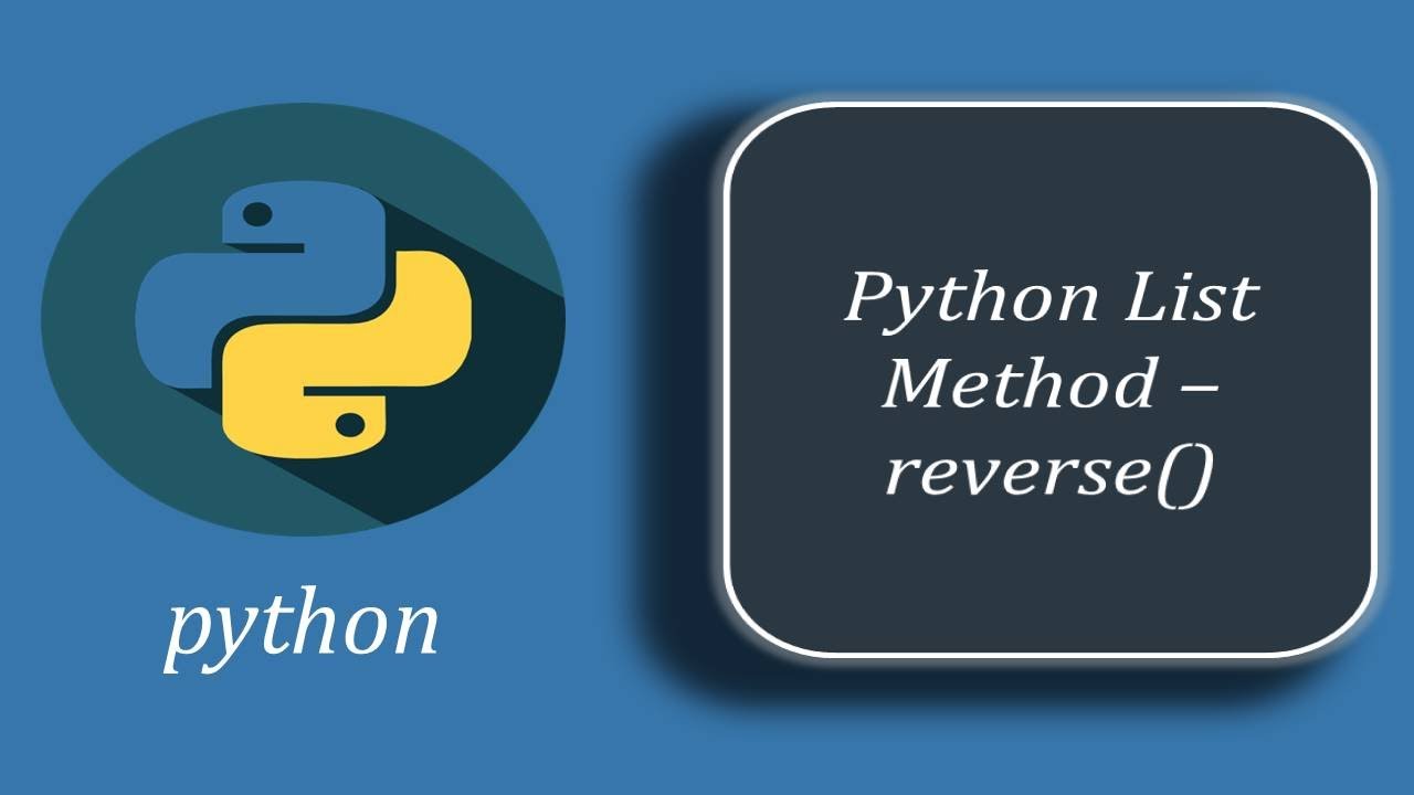 Python List Method Reverse How To Reverse Python List Youtube