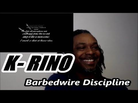 K Rino Barbedwire Discipline My Reaction Youtube