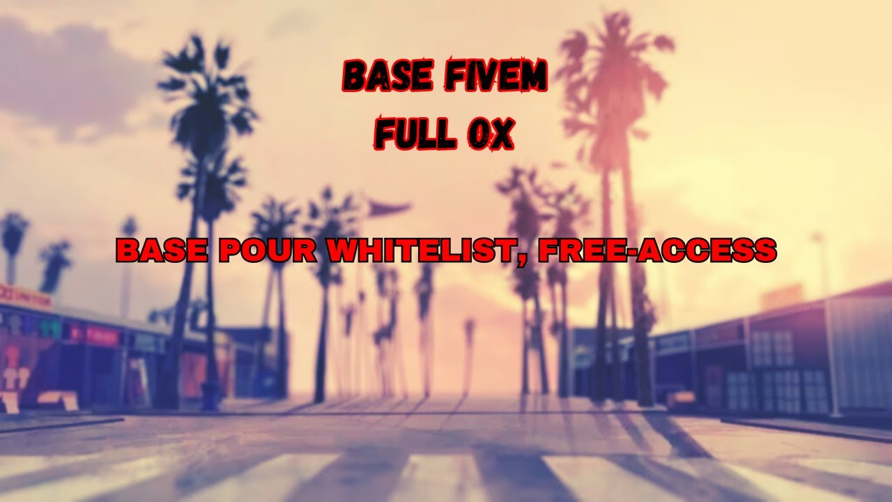 Free La Meilleure Base Ox Pour Ton Serveur Plug And Play Fivem