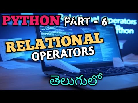 Relational Operators Python Part 6 Telugu Python Coding