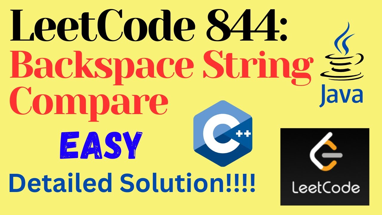 Leetcode 844 Backspace String Compare Easy C Java