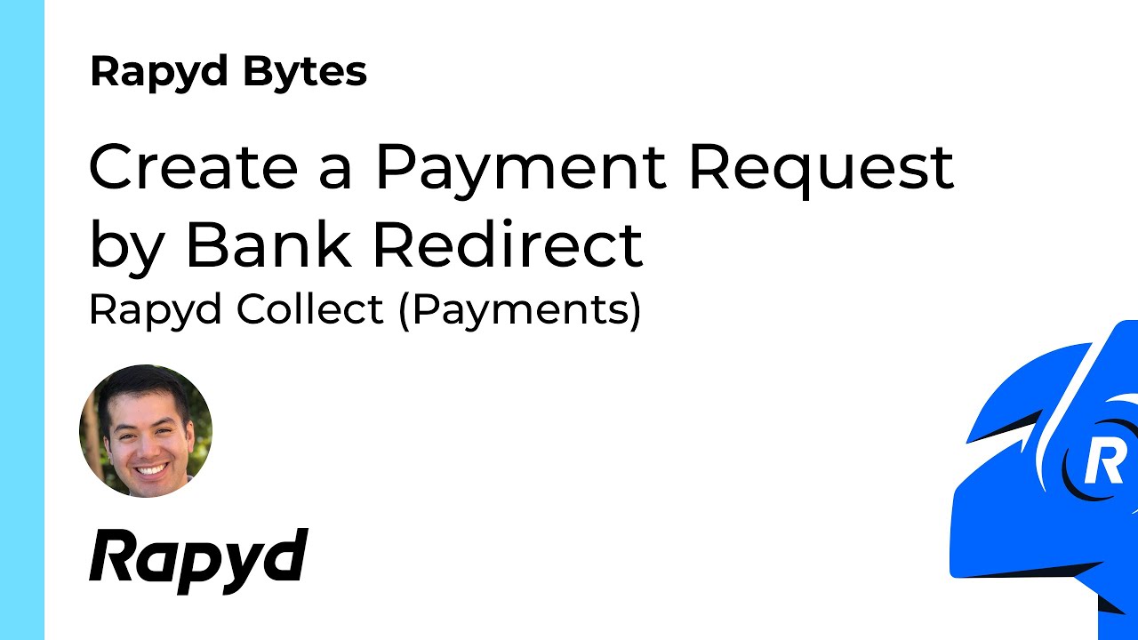 Rapyd Bytes How To Create A Payment Request By Bank Redirect Youtube