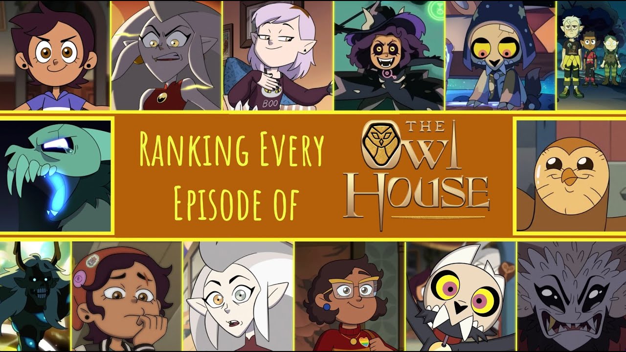 Ranking Every Episode Of The Owl House Youtube