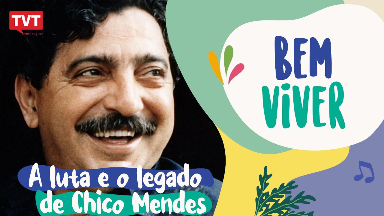 Relembre A Luta E O Legado De Chico Mendes Youtube