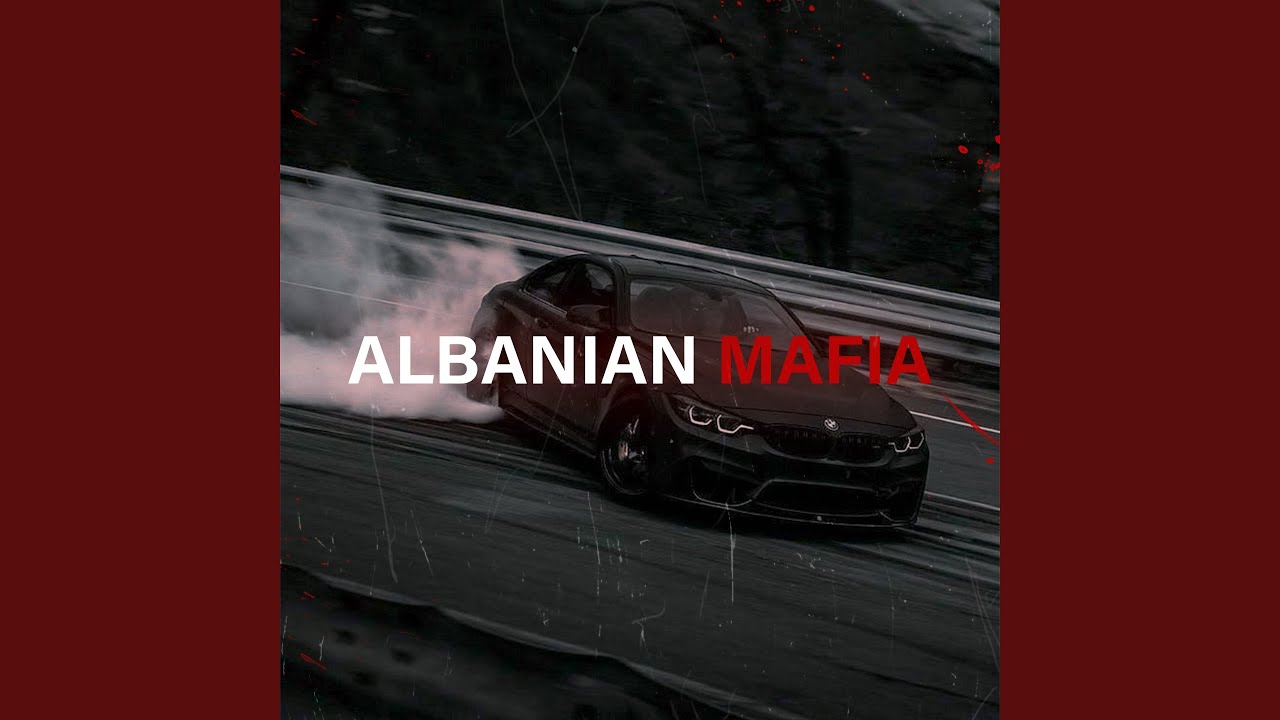 Albanian Mafia Youtube