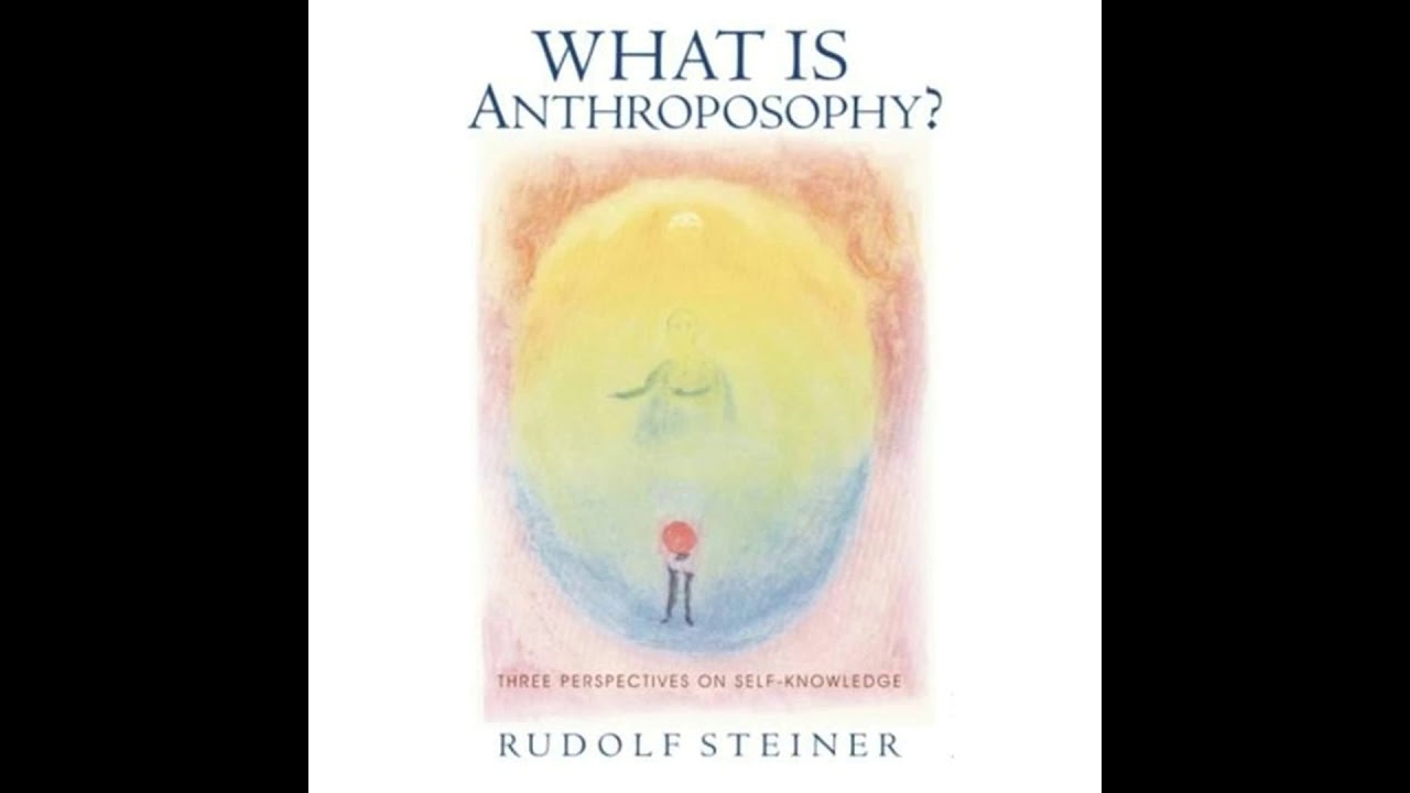 What Is Anthroposophy By Rudolf Steiner Youtube