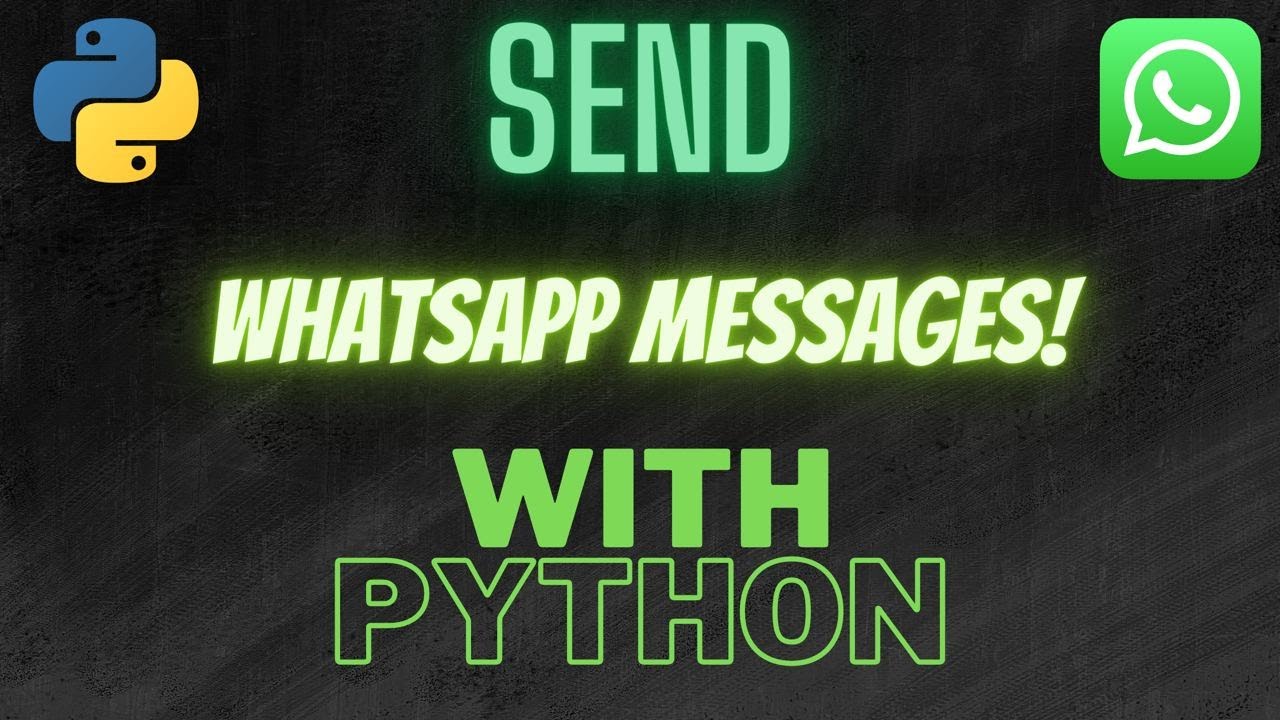 Send Whatsapp Messages Using Python Youtube
