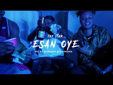Jay Star Esan Oye Official Video Youtube