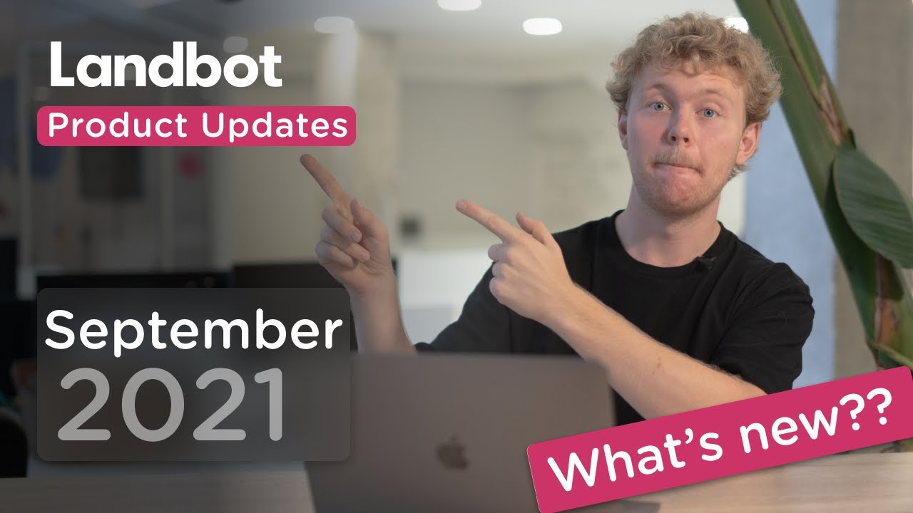 Landbot Updates September 2021 Youtube