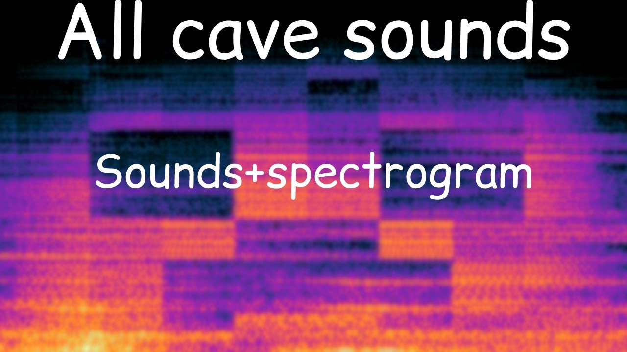 All Cave Sounds Spectrogram Youtube