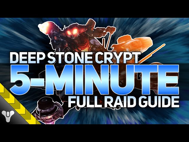 Deep Stone Crypt 5 Minute Complete Raid Guide