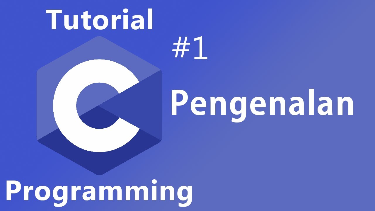 Tutorial C Programming 01 Pengenalan Youtube