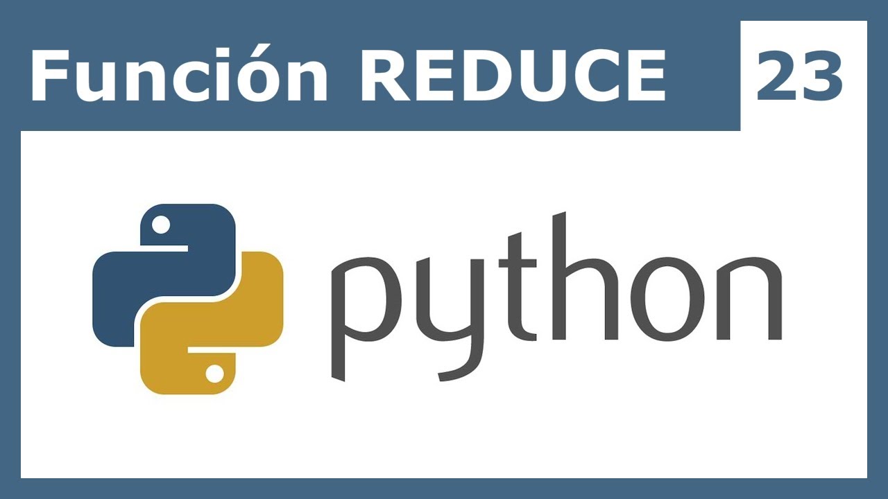 Tutorial Python 23 Función Reduce Youtube