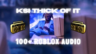 15 Roblox Sounds New Ksi Thick Of It Roblox Music Codes Id S October ...