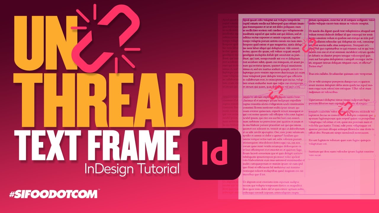 Tutorial Indesign Unthread Text Frames Youtube