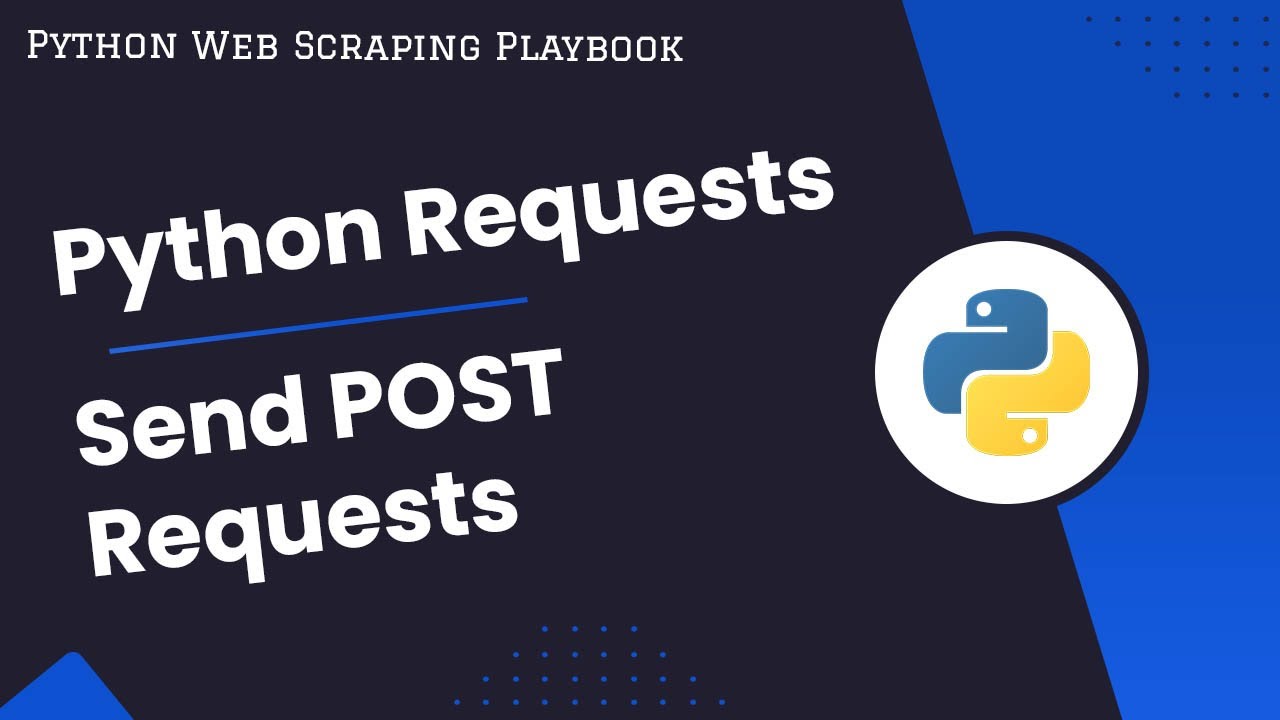 Python Requests How To Send Post Requests Youtube
