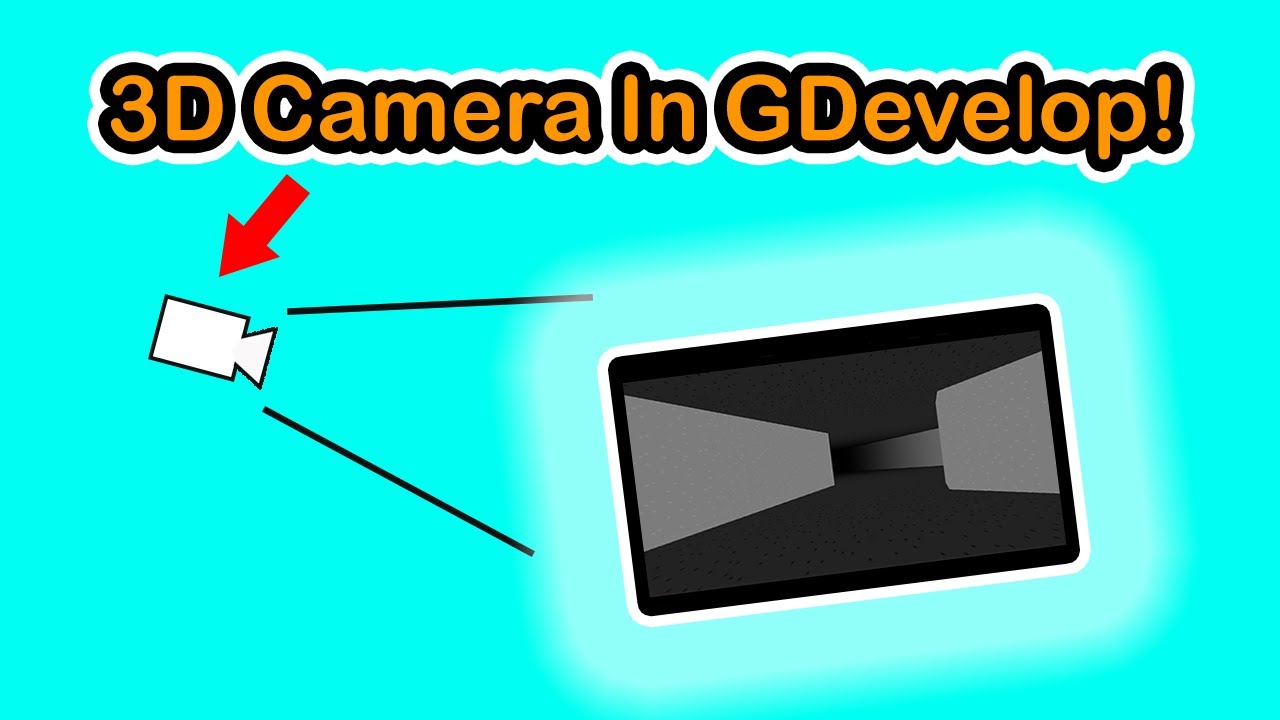 How To Make A Simply 3d Camera In Gdevelop Youtube