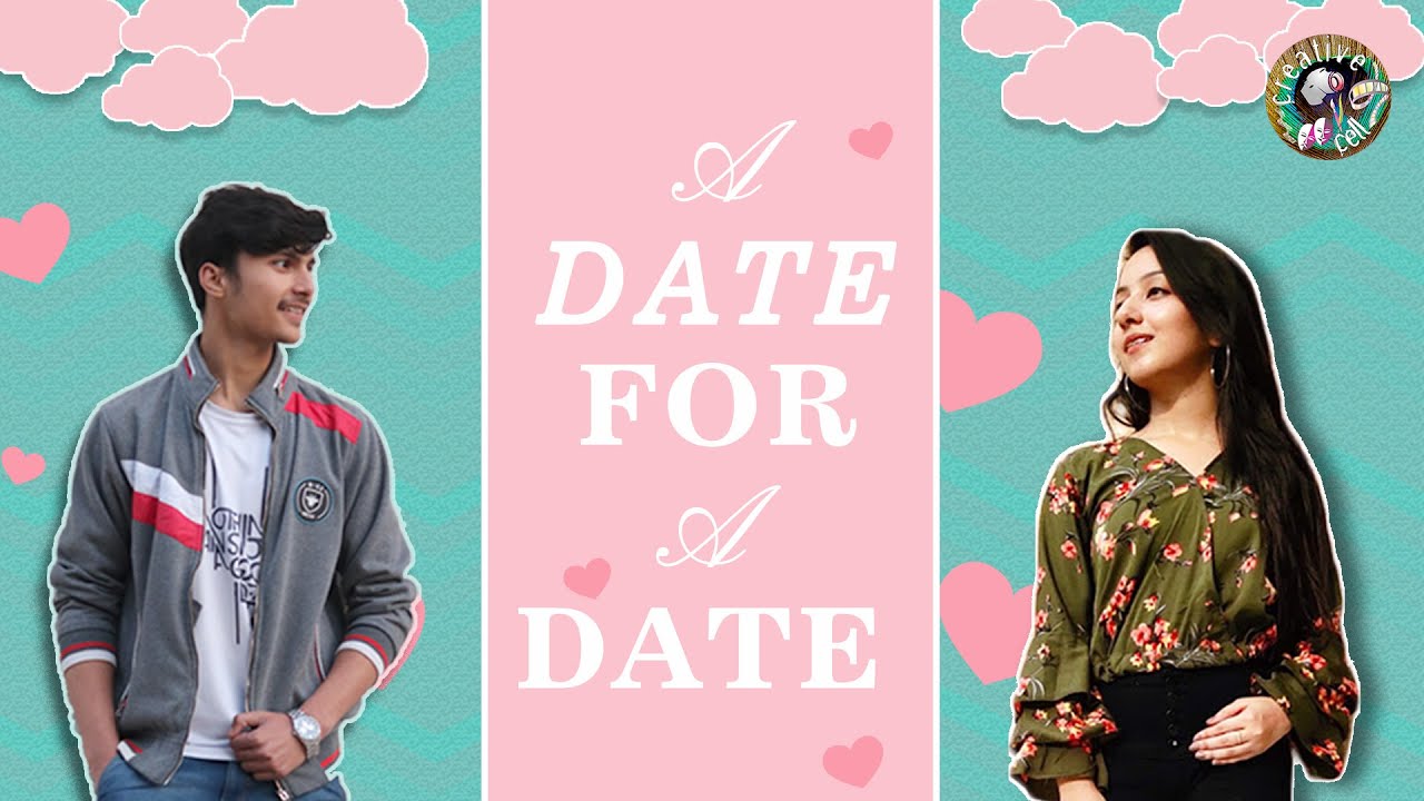 A Date For A Date Valentine S Week Special Creative Cell Youtube