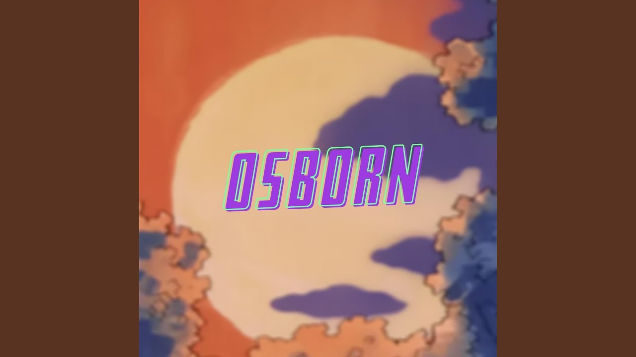 Osborn Youtube Music