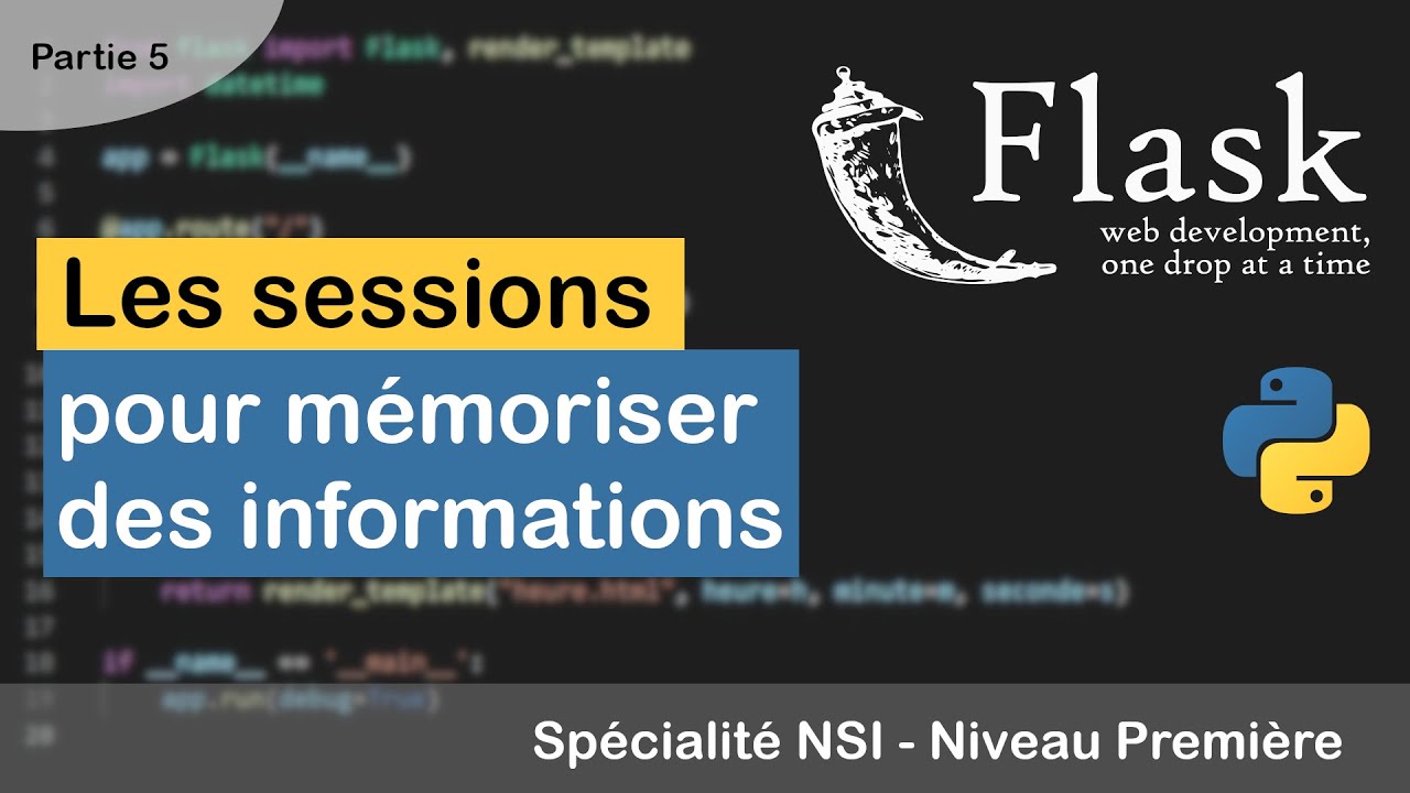 Tutoriel Flask 5 Les Sessions Pour Mémoriser Des Informations Youtube