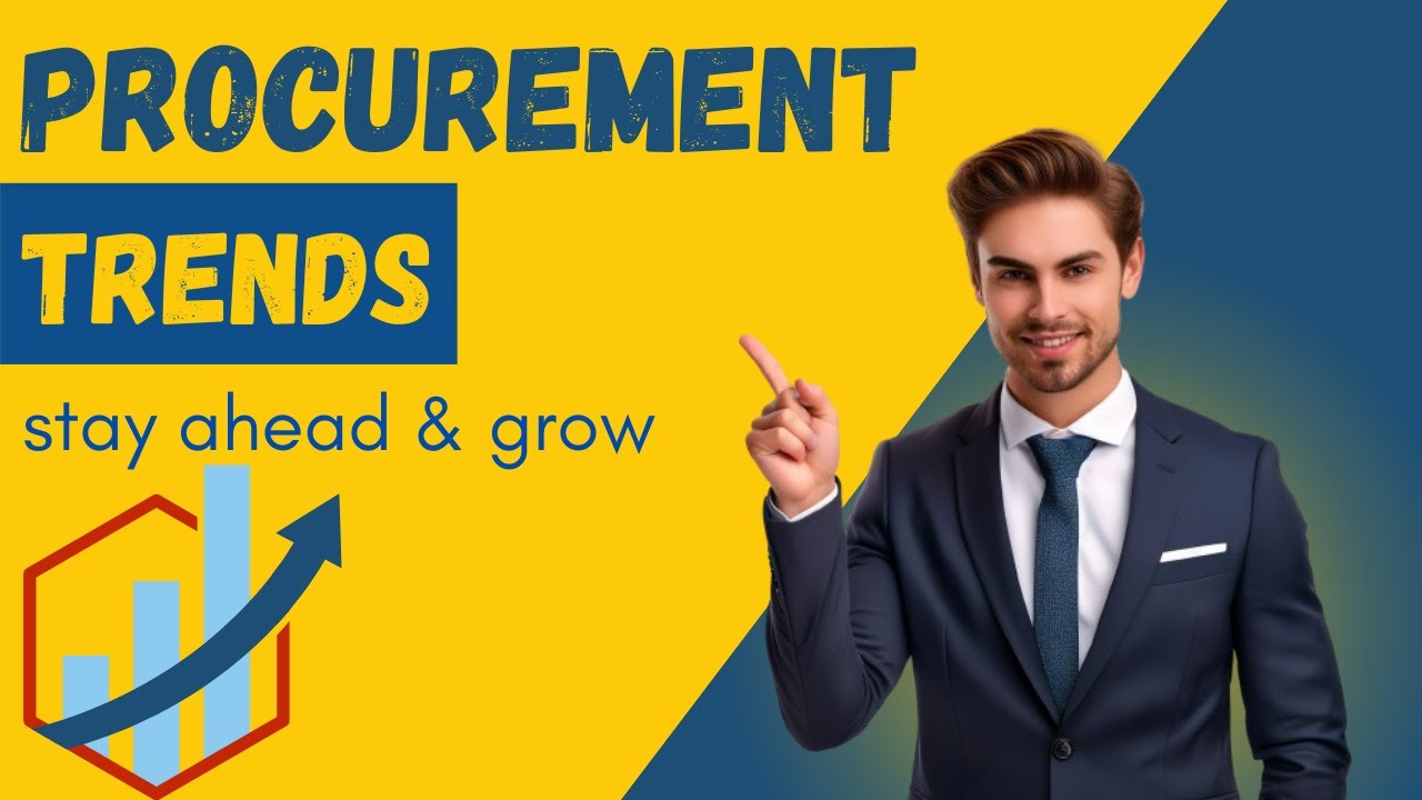 Procurement Trends In 2024 How To Stay Ahead And Grow Your Business