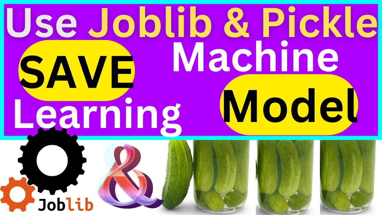 Use Joblib And Pickle To Save And Load Machine Learning Model Youtube