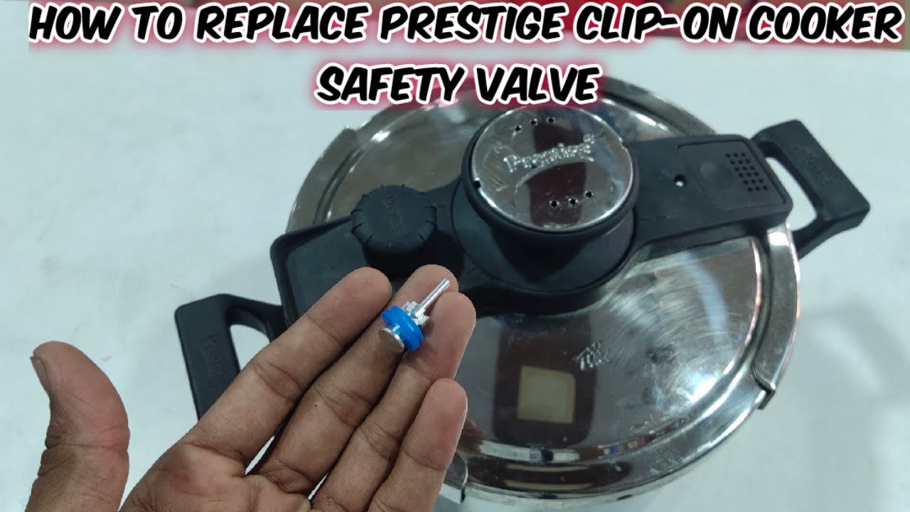 How To Replace Prestige Clip On Cooker Safety Valve Repair Prestige