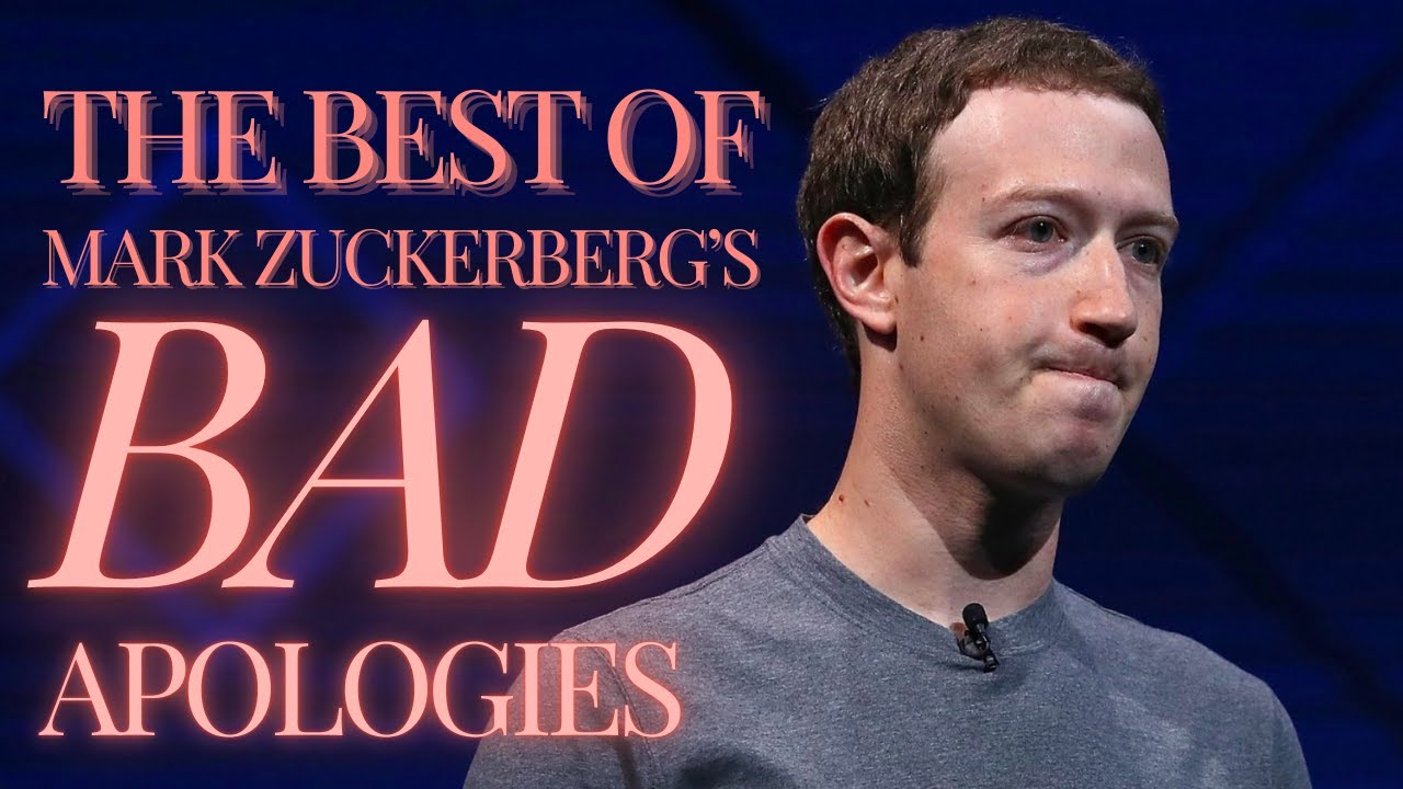 Mark Zuckerberg Masterclass In Bad Apologizing Youtube