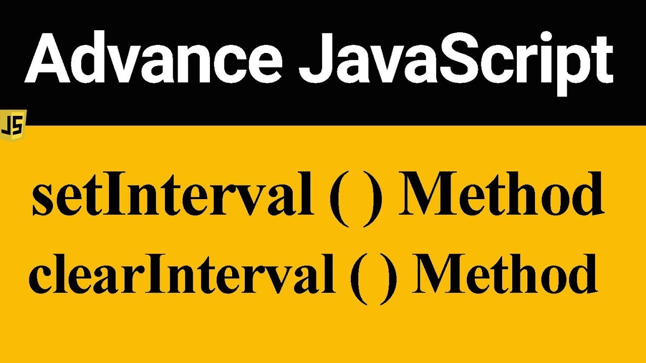 Setinterval And Clearinterval Methods In Javascript Hindi Youtube