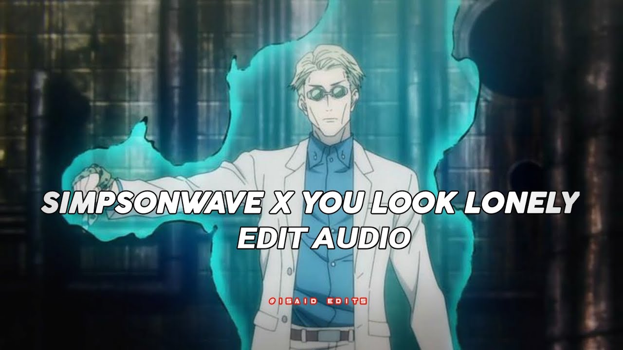 Simpsonwave X You Look Lonely Frankjavcee Edit Audio Youtube