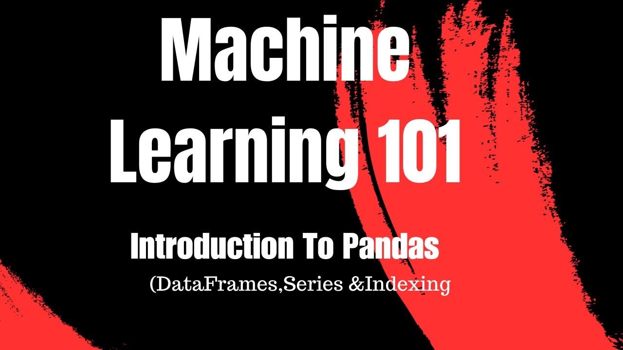 Machine Learning Basics Pandas Youtube