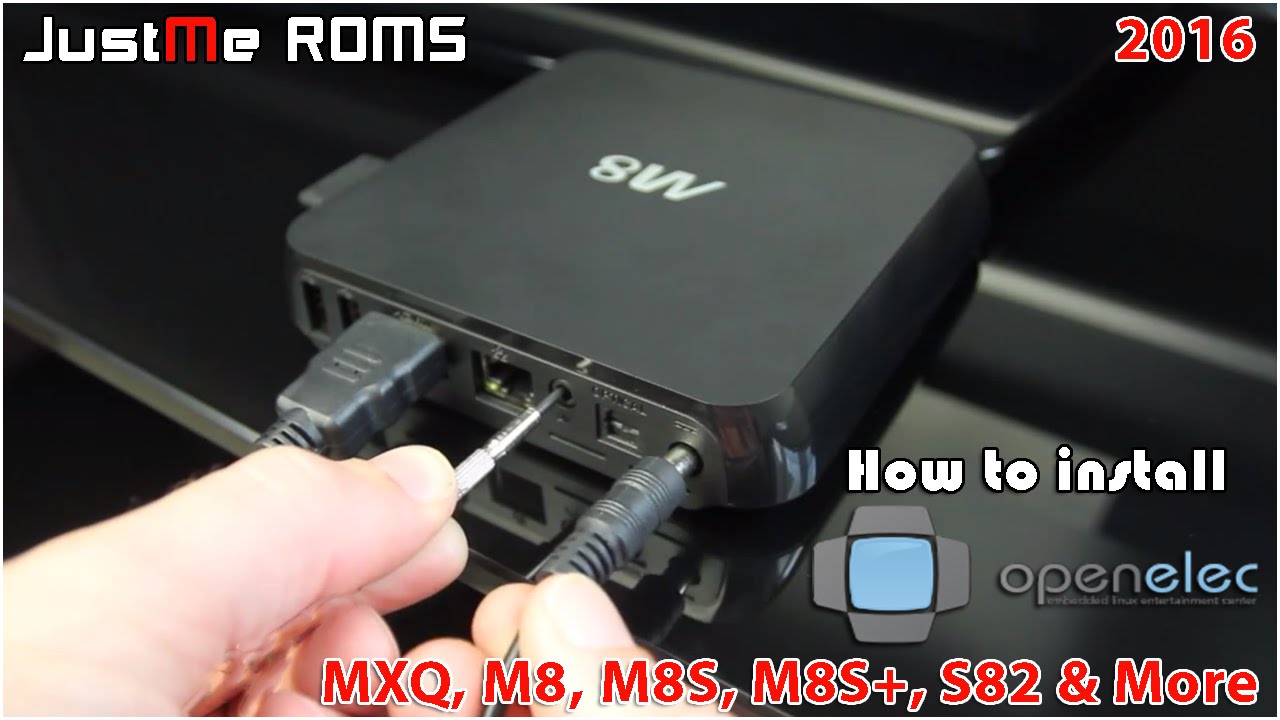 How To Install Openelec On Mx2 Mxq M8 M8s M8s Minix Beelink