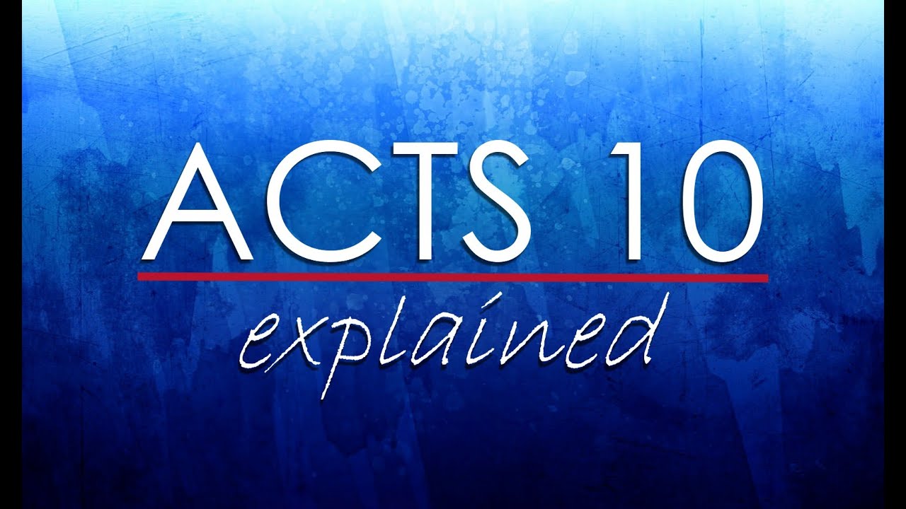 Acts 10 Explained You Have Never Heard This Before Acts 10 38