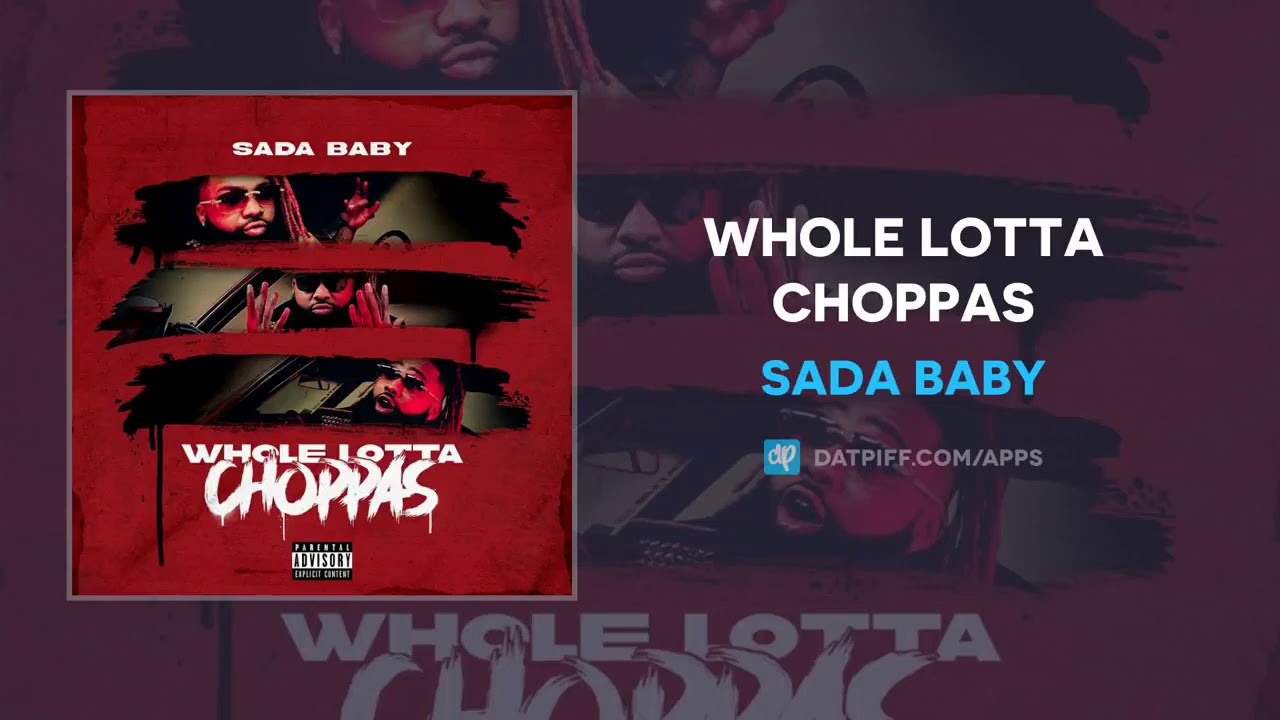 Sada Baby Whole Lotta Choppas Official Audio Youtube