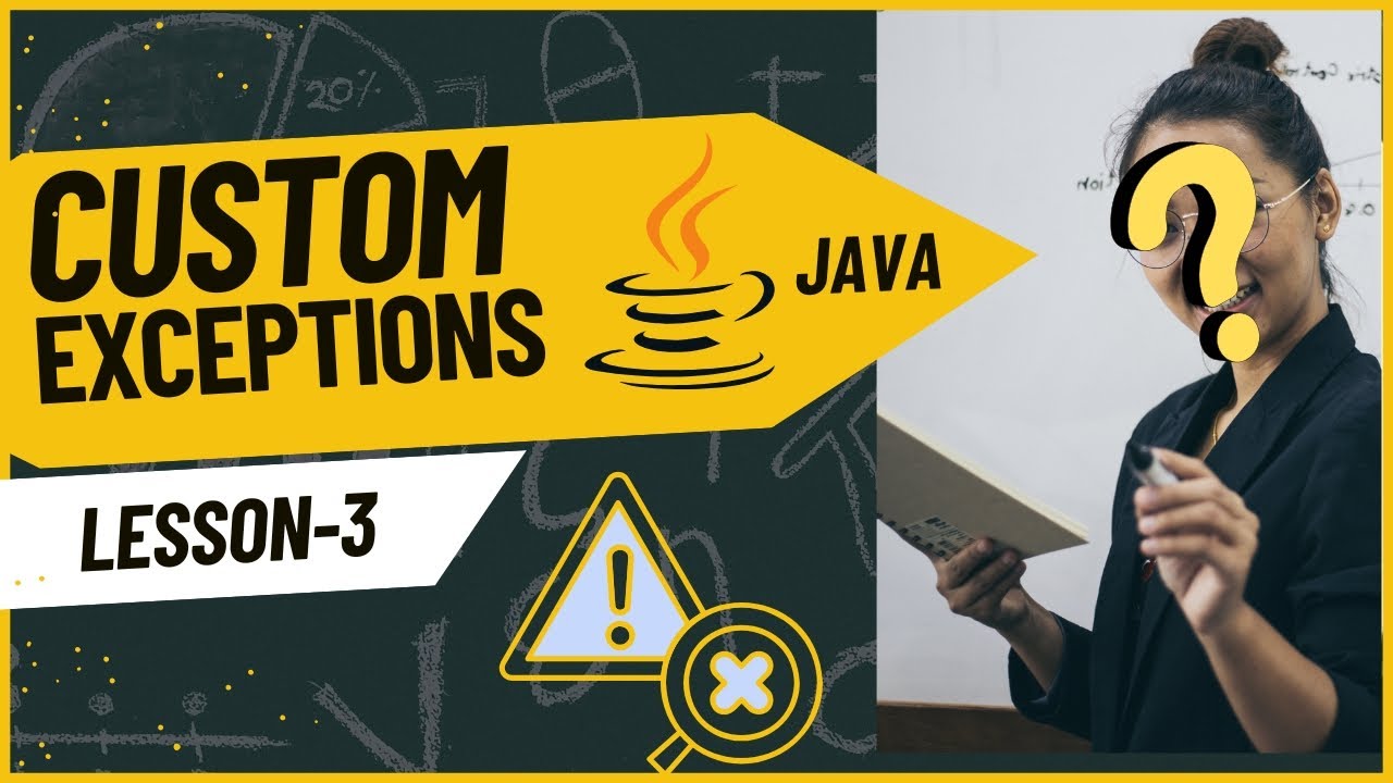 Creating Custom Java Exceptions And Why You Should Youtube