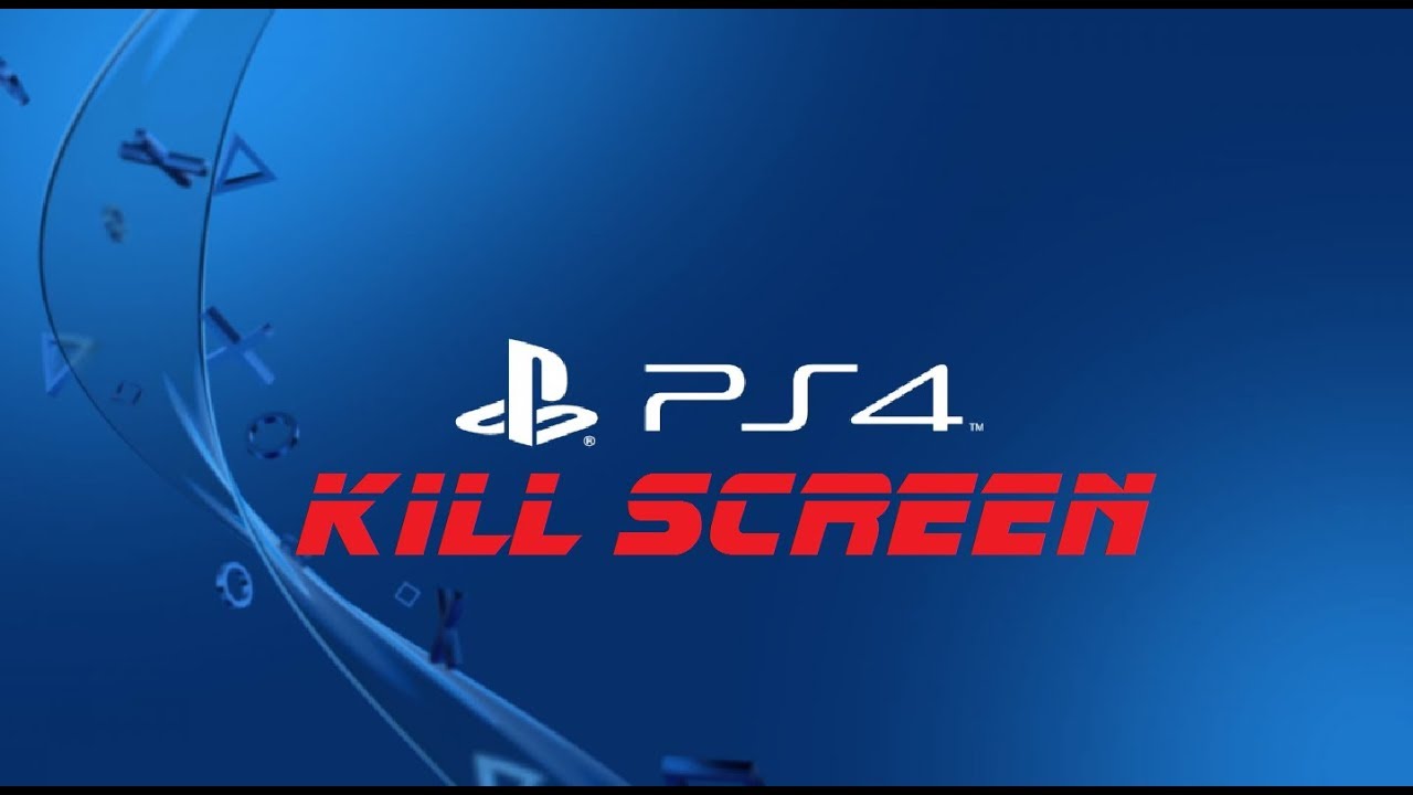 Ps4 Kill Screen Youtube