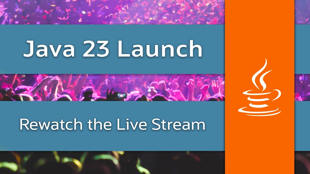 Java 23 Launch Stream Youtube