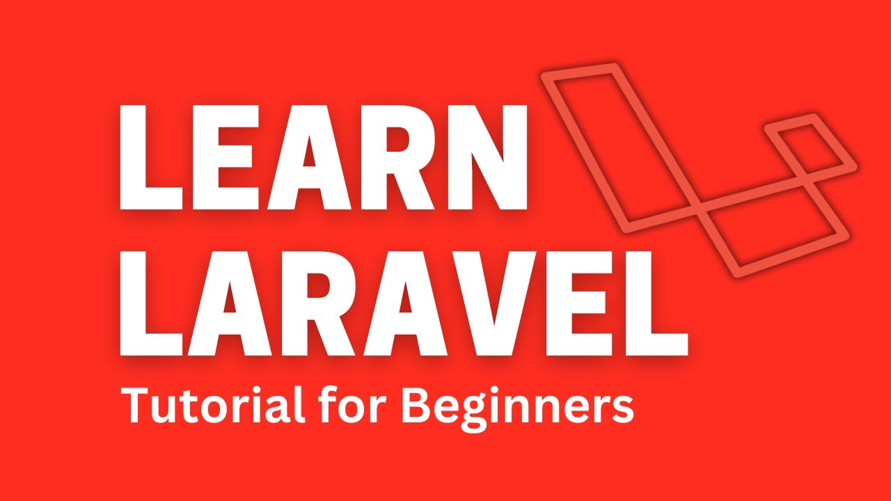 Laravel Tutorial For Beginners Youtube