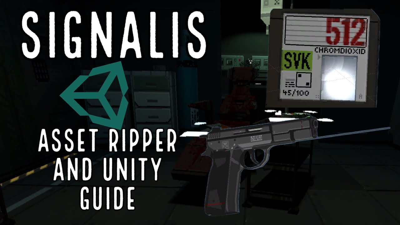 Signalis Asset Ripper And Unity Guide Youtube