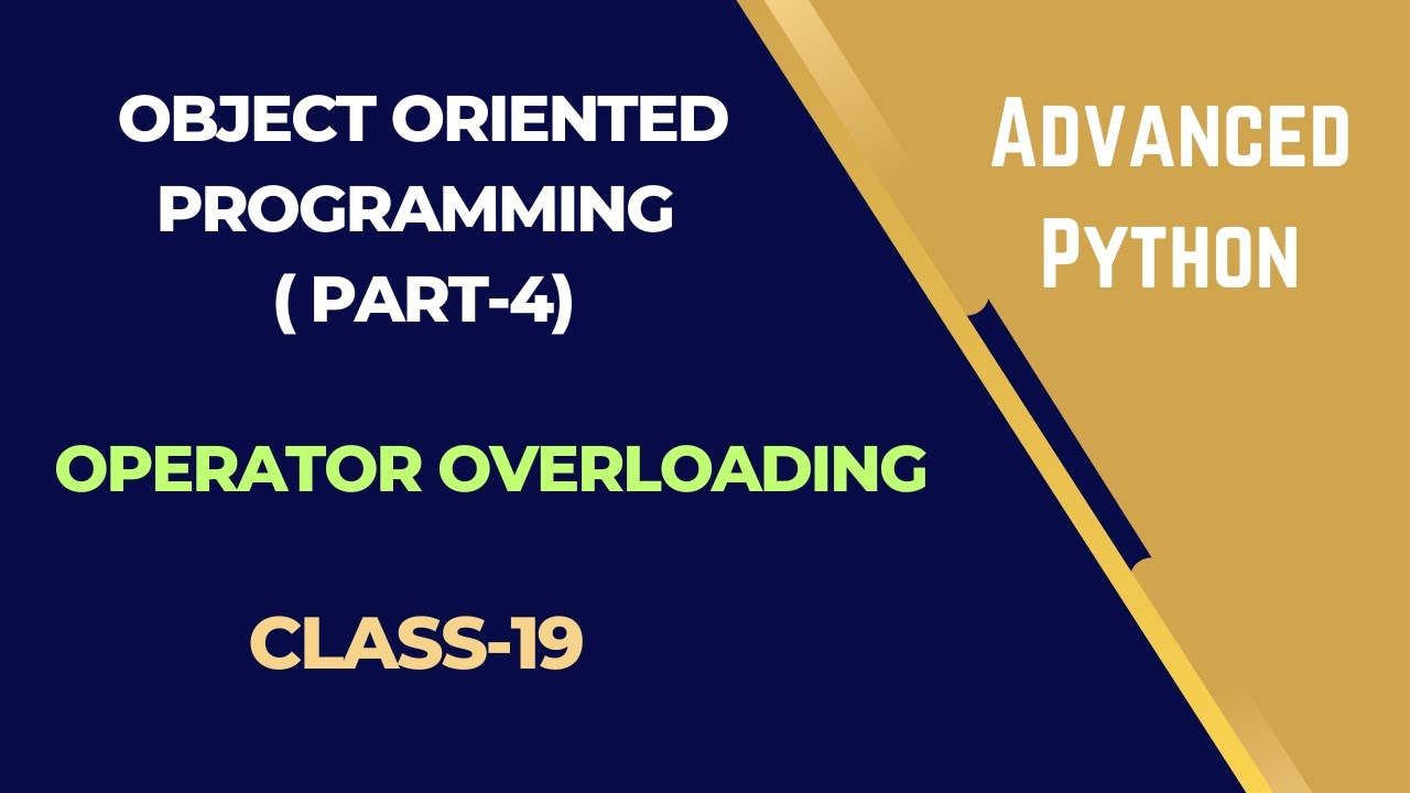 Python Class 19 Object Oriented Programming Part 4 Operator