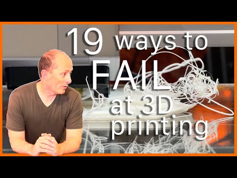 19 Ways To Fail At 3d Printing Youtube
