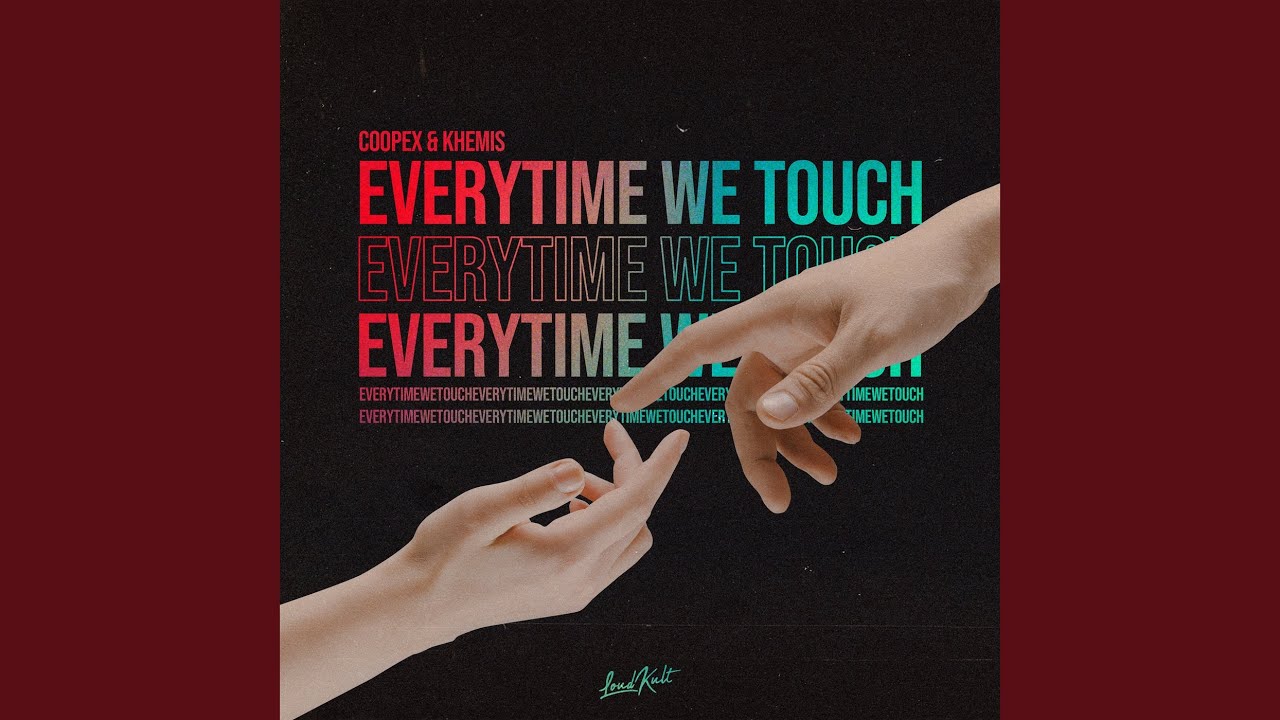 Everytime We Touch Youtube Music