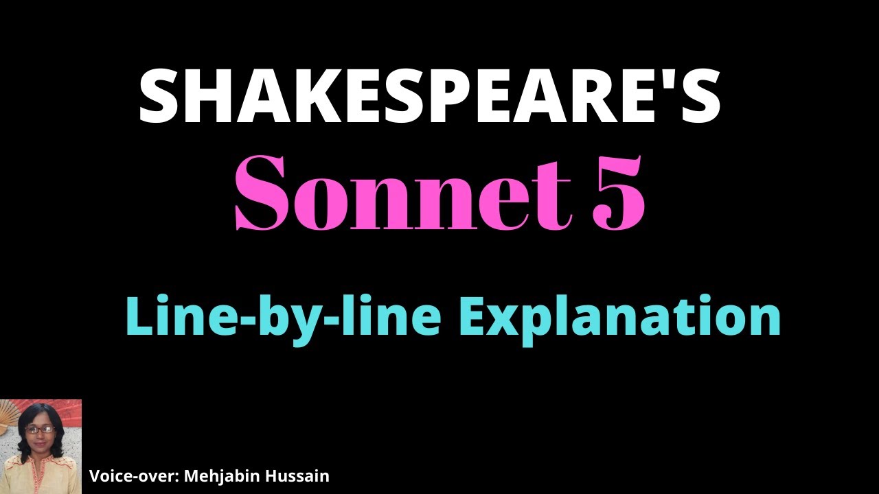 Shakespeare S Sonnet 5 Line By Line Explanation In English Youtube